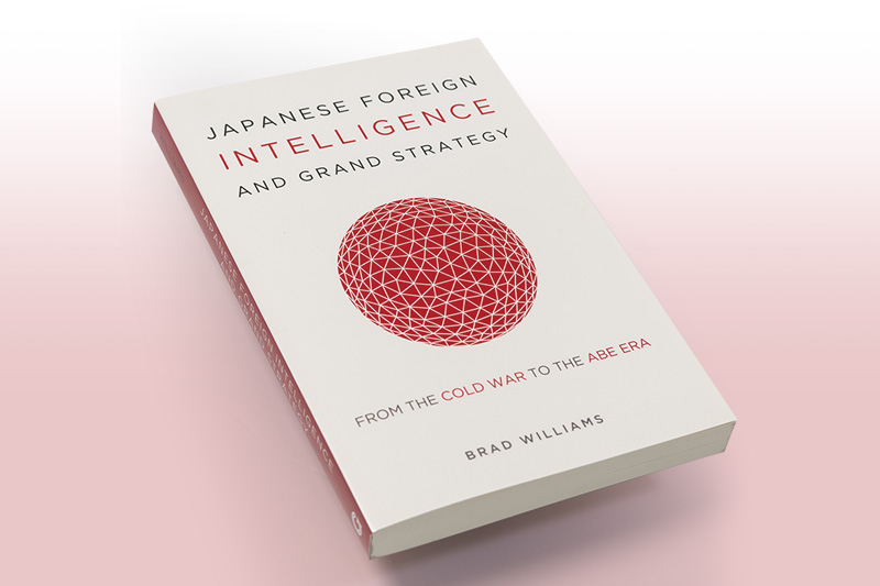 Japanese Foreign Intelligence and Grand Strategy: From the Cold War to ...