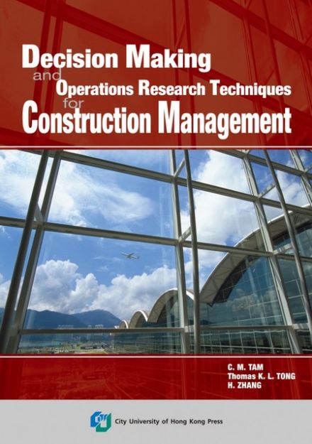 Decision Making and Operations Research Techniques for Construction ...